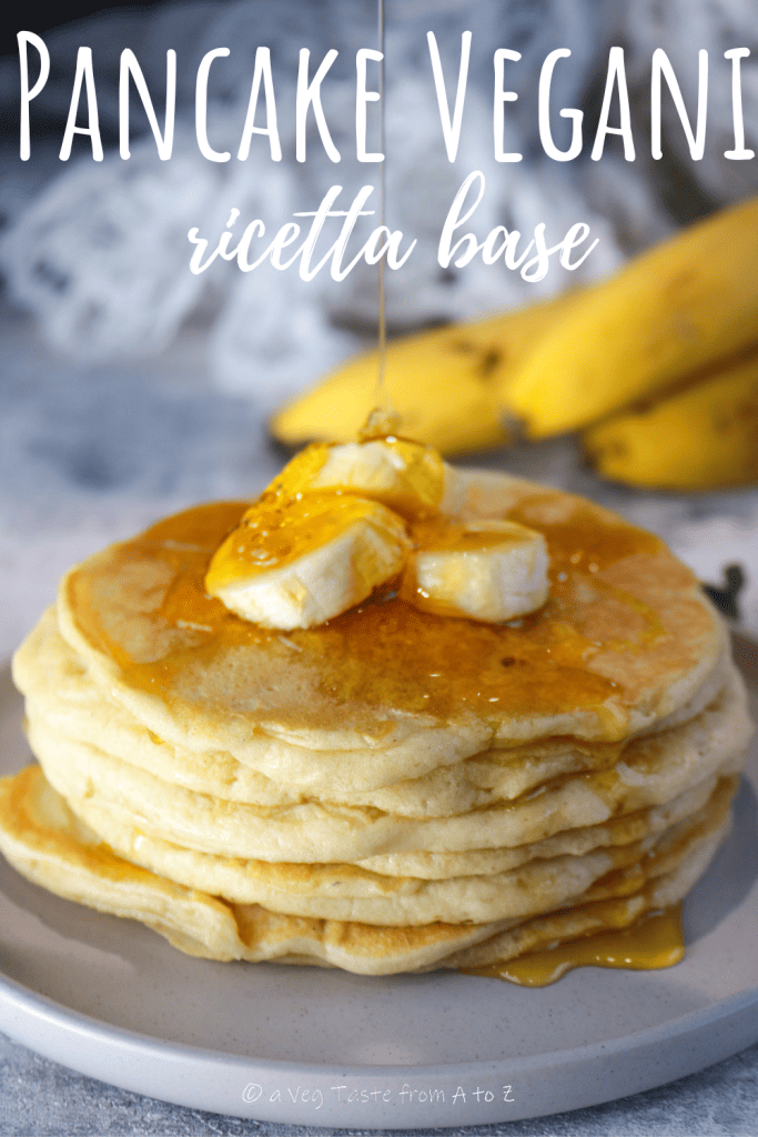 Pancake Vegani - Ricetta Base • a Veg Taste from A to Z